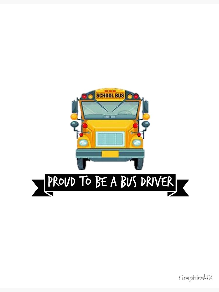 "Proud to be a bus driver school bus " Poster by awmcdani | Redbubble