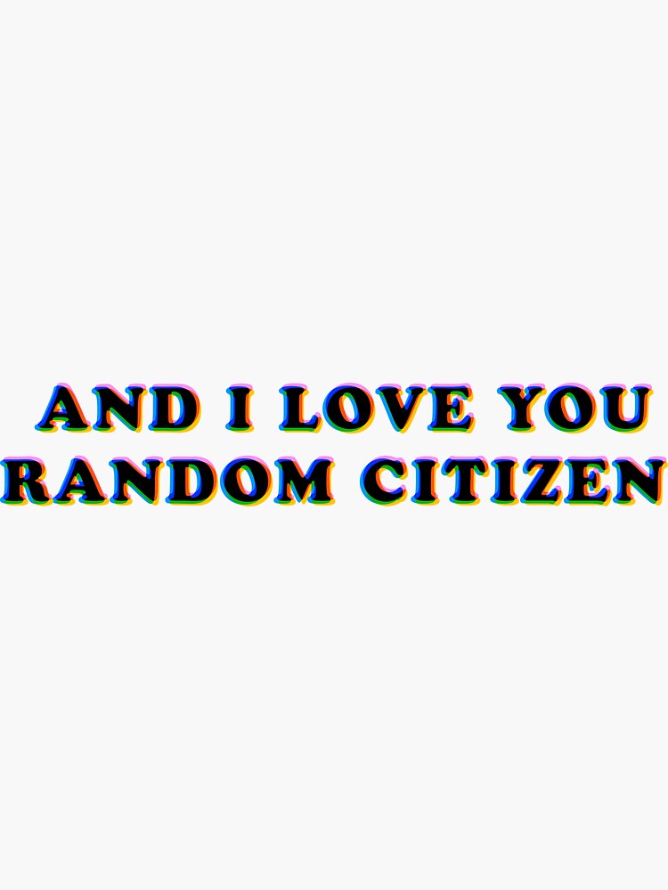 "And I love you, random citizen Megamind quote" Sticker for Sale by ...
