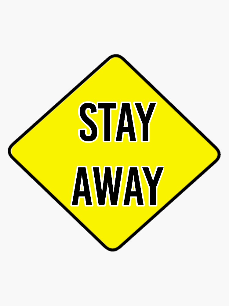 "Stay away sticker" Sticker for Sale by Fredexter | Redbubble