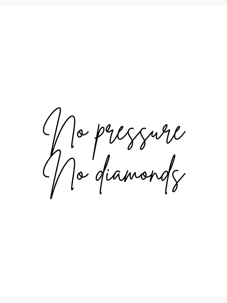 "No Pressure, No Diamonds(Motivational Quote) Typography" Poster for ...