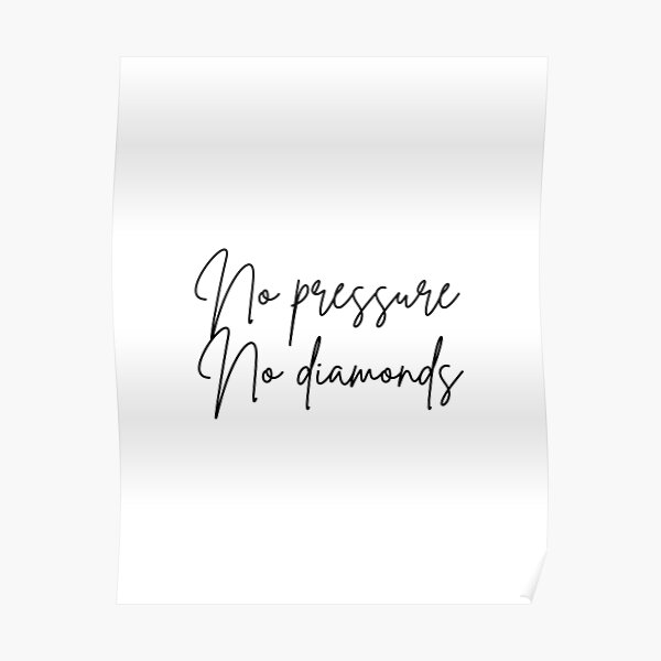 "No Pressure, No Diamonds(Motivational Quote) Typography" Poster for ...