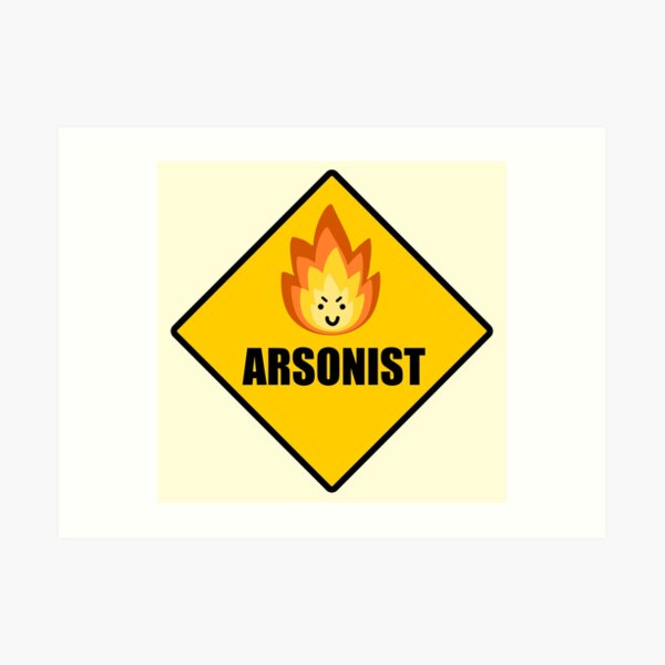 "Arsonist Funny Hazard Warning Sign , Evil Mischievous Face , Bumper ...