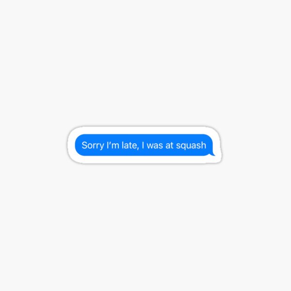 "Sorry I'm Late, I Was At Squash Text Message Black - Funny Gym ...
