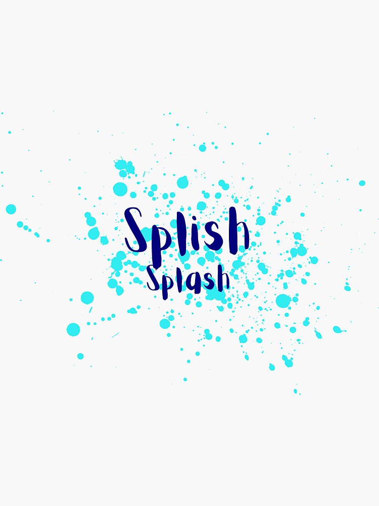 "Splish" Sticker for Sale by moosashahid | Redbubble