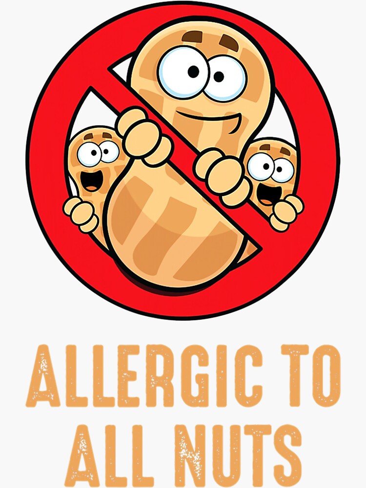 "Allergic To All Nuts Allergy Awareness Warning" Sticker for Sale by ...