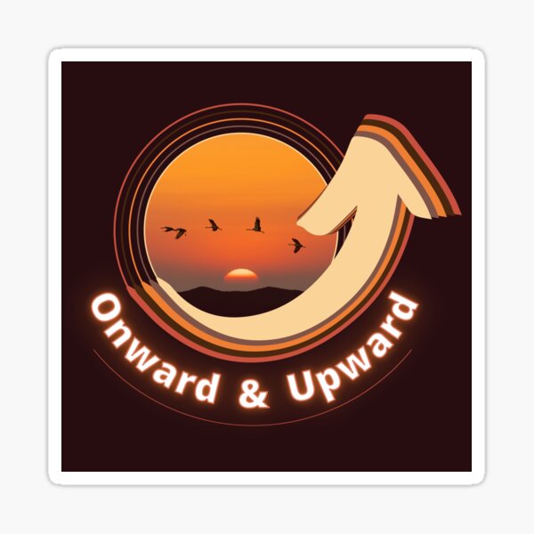 "Onward and Upward" Sticker for Sale by D-Winch | Redbubble