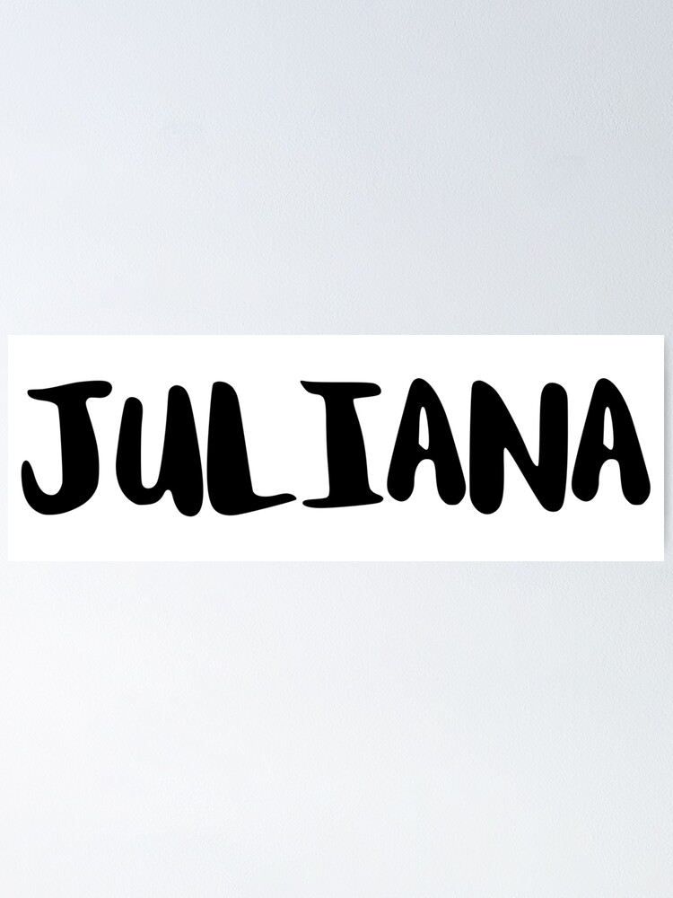 "Juliana" Poster for Sale by FTML | Redbubble