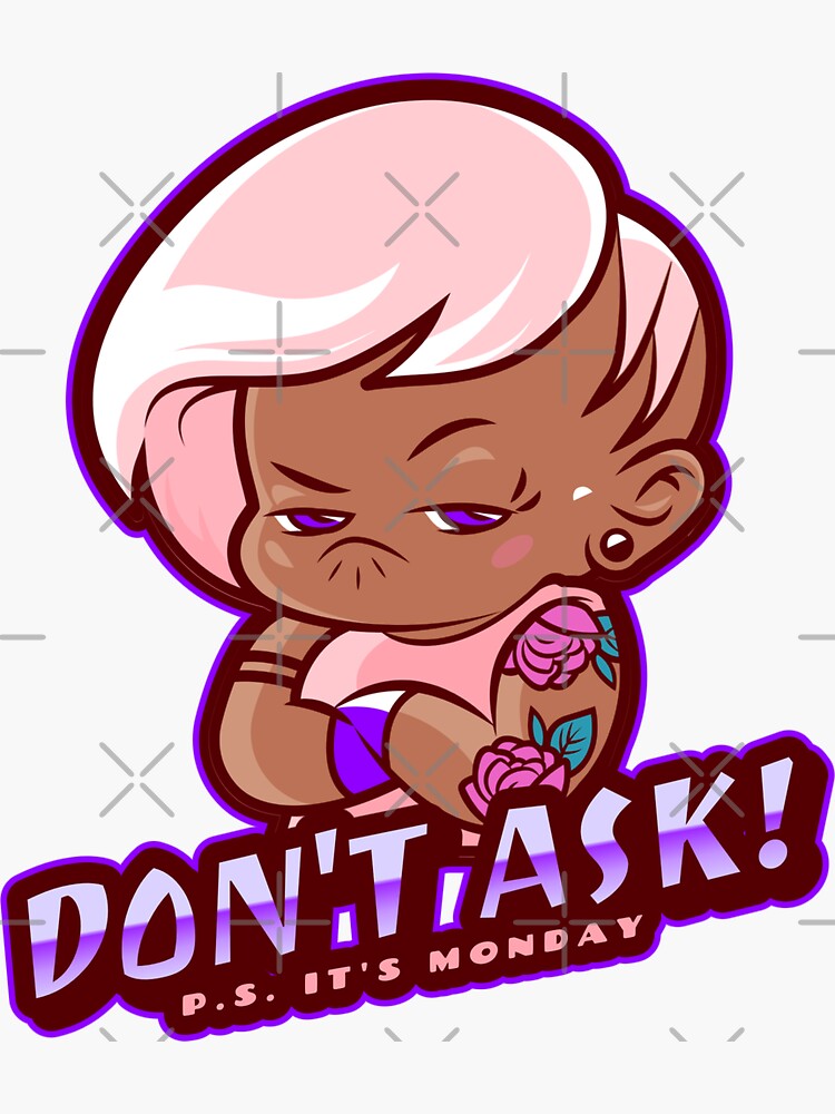 "Don't Ask! P.S. It's Monday!" Sticker for Sale by CreativeMindEra ...