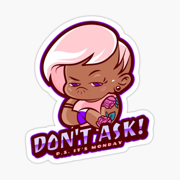 "Don't Ask! P.S. It's Monday!" Sticker for Sale by CreativeMindEra ...
