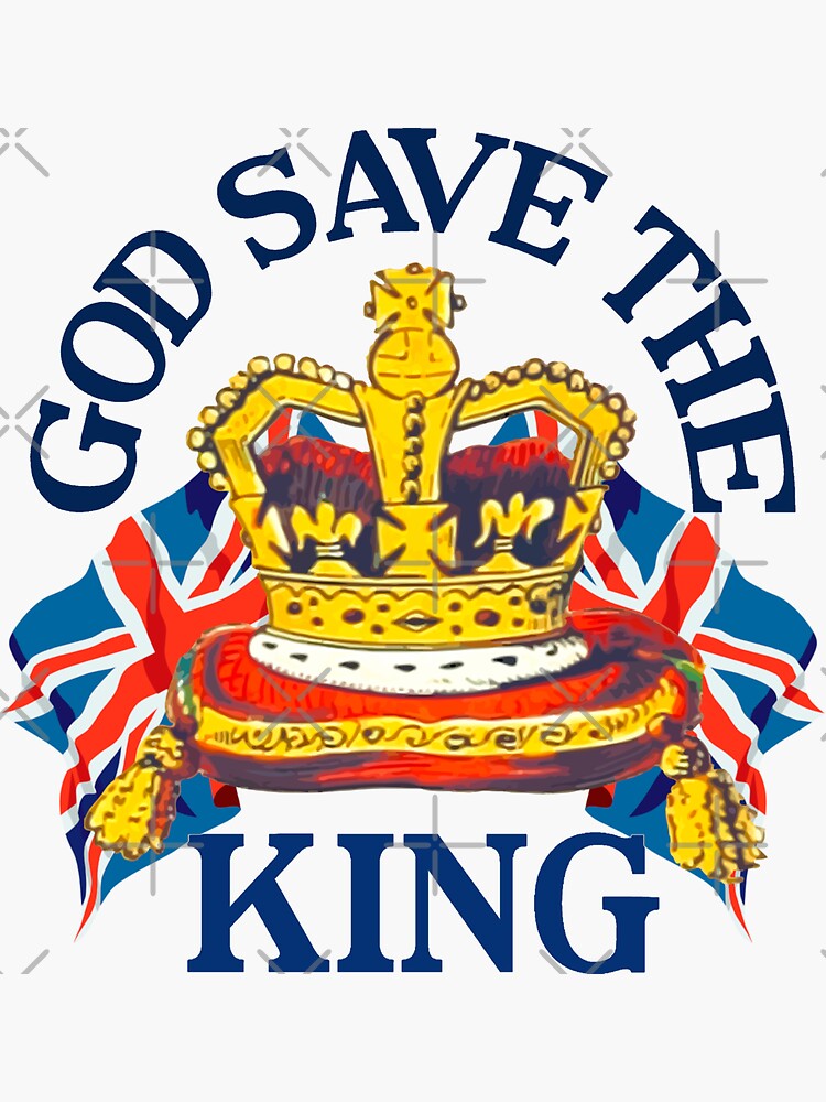 "God Save The King, British King" Sticker for Sale by LayeredInk ...