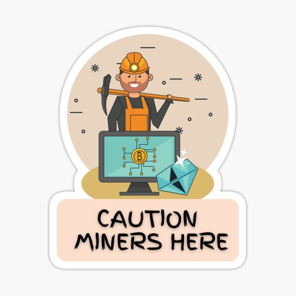 Bitcoin Miners And Mining Sticker For Sale By Quirkydez Redbubble