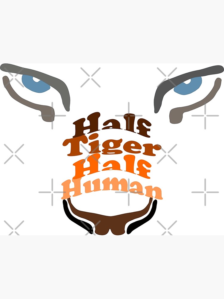 "half tiger, half human" Poster for Sale by Tininai | Redbubble