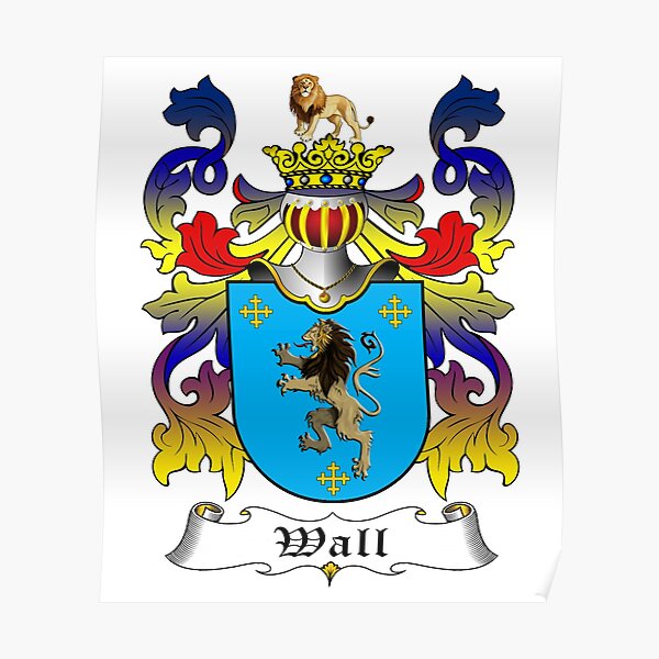 "WALL FAMILY CREST" Poster for Sale by CathalDevlin | Redbubble