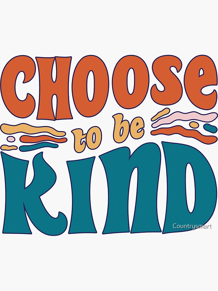 "Choose To Be Kind Empathy Good Energy Trendy Treat Kindness" Sticker ...