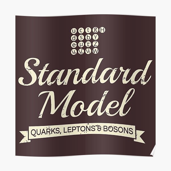 "The Standard Model" Poster for Sale by acrossTPB | Redbubble