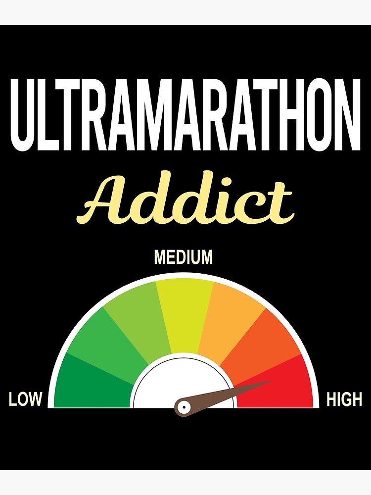 "Addict Ultramarathon Ultra Distance Running" Poster for Sale by ...