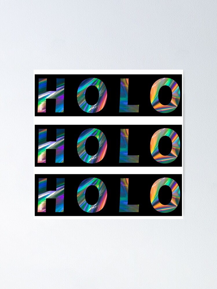 "Holo Triple " Poster by sunlightjay | Redbubble