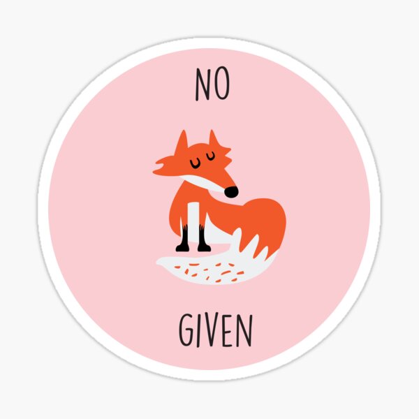 "No Fox Given" Sticker by wackyposters | Redbubble