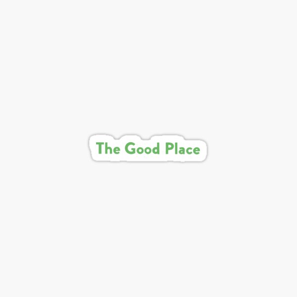 "The Good Place Title Card" Sticker for Sale by DigitalRedesign | Redbubble