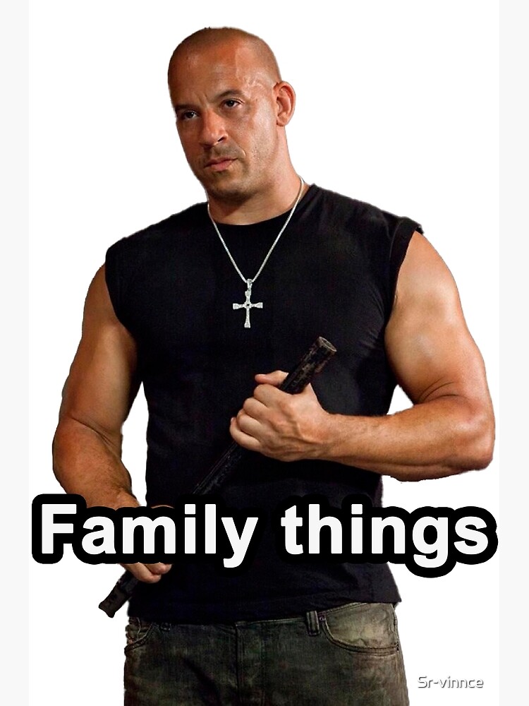 "Vin-diesel Family-Meme" Art Print for Sale by Sr-vinnce | Redbubble
