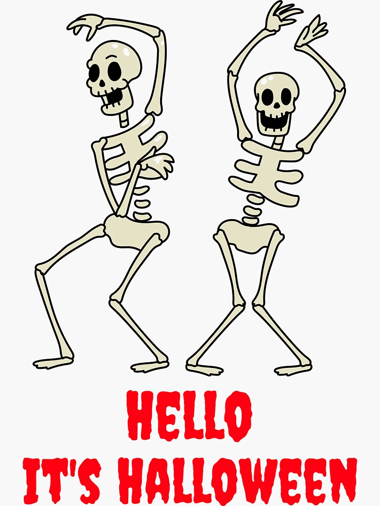 "Hello it's Halloween skeleton dancing" Sticker for Sale by ...