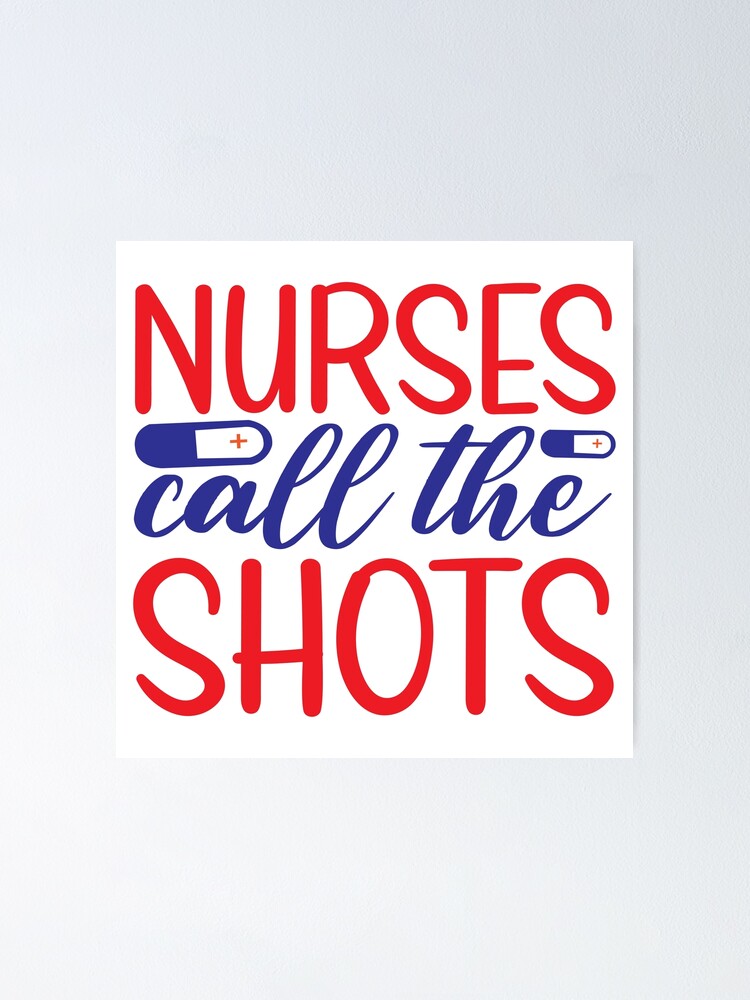 "Nurses Call the Shots funny nurse quote gifr for nurse love nursing ...