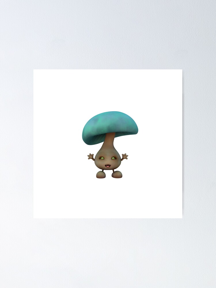 "The Cute Little Mushroom Monster" Poster for Sale by ralmat-figments ...