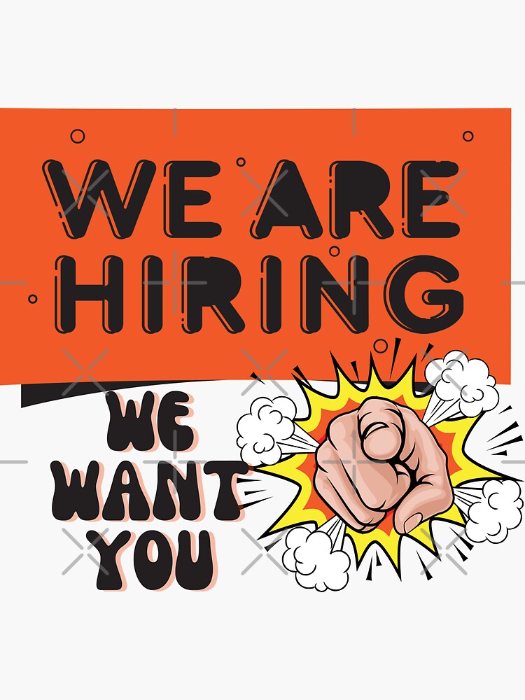 "We are hiring - we want you" Sticker for Sale by RockBeeDesigns ...