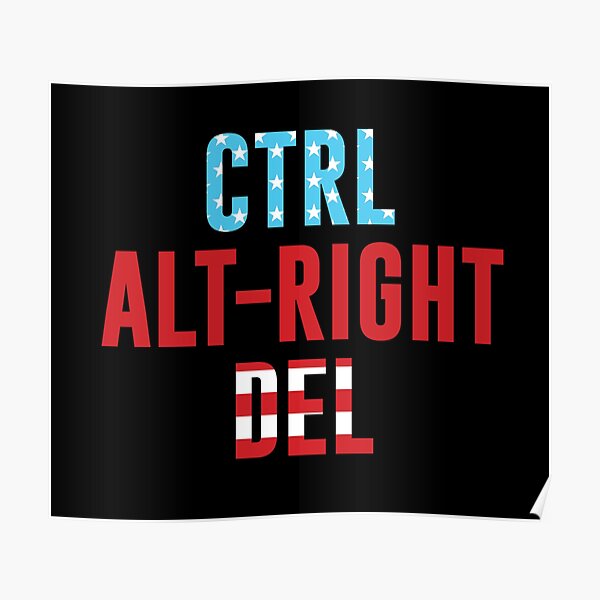 "CTRL ALT-RIGHT DEL" Poster for Sale by kjanedesigns | Redbubble