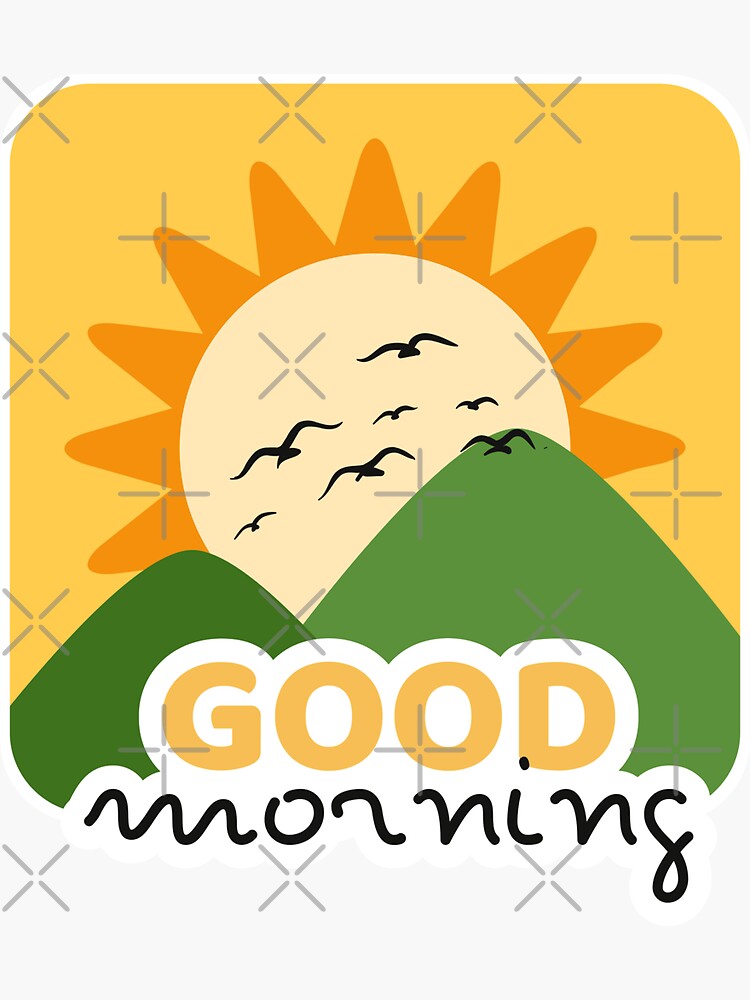 "Good morning." Sticker for Sale by Art-Vibrations | Redbubble