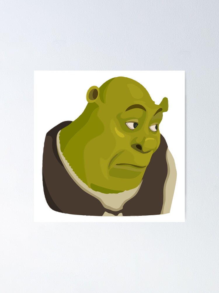 "Bored Shrek Meme" Poster for Sale by MoHa444 | Redbubble