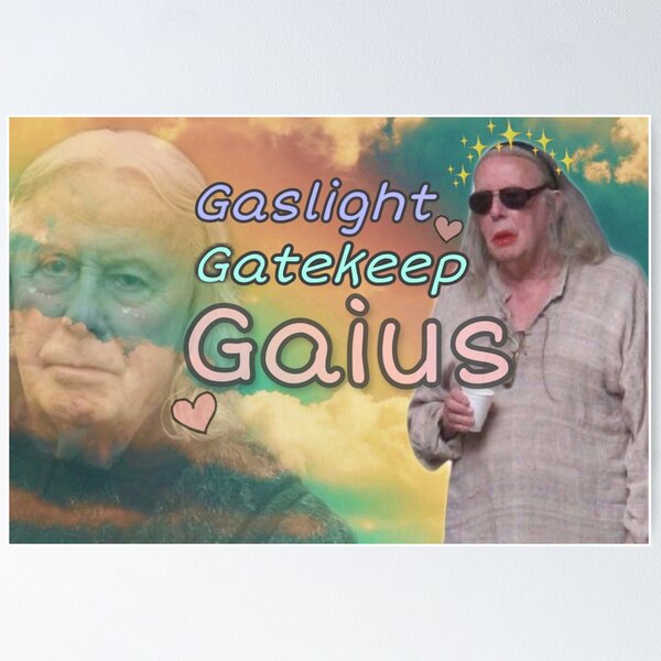 "Gaslight Gatekeep Gaius aesthetic " Poster for Sale by merlinsimpclub ...