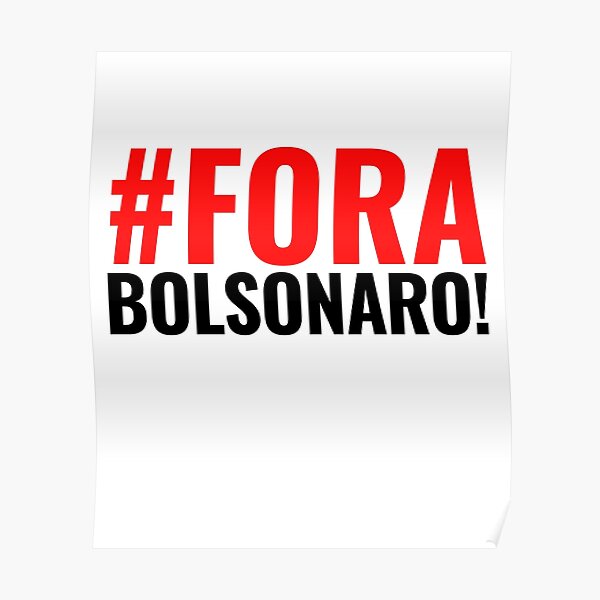 "Fora Bolsonaro" Poster for Sale by swika1 | Redbubble