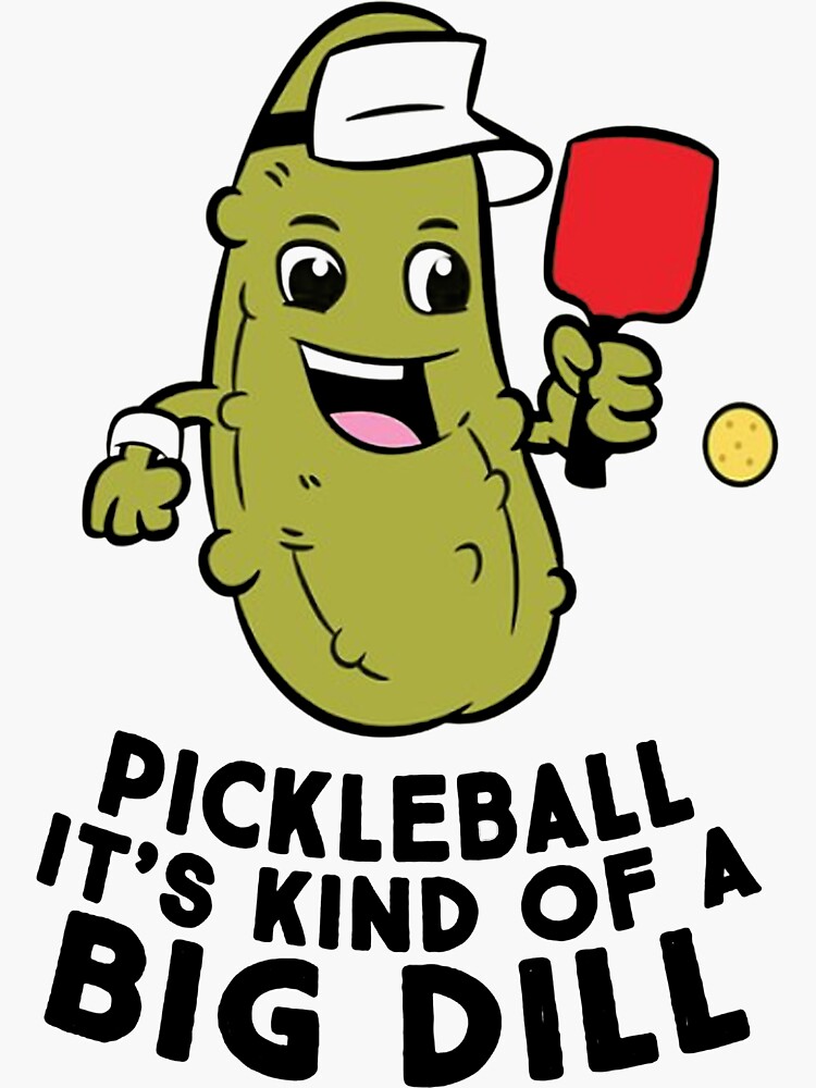 "Pickleball It's Kind Of A Big Dill" Sticker for Sale by MandyBock ...