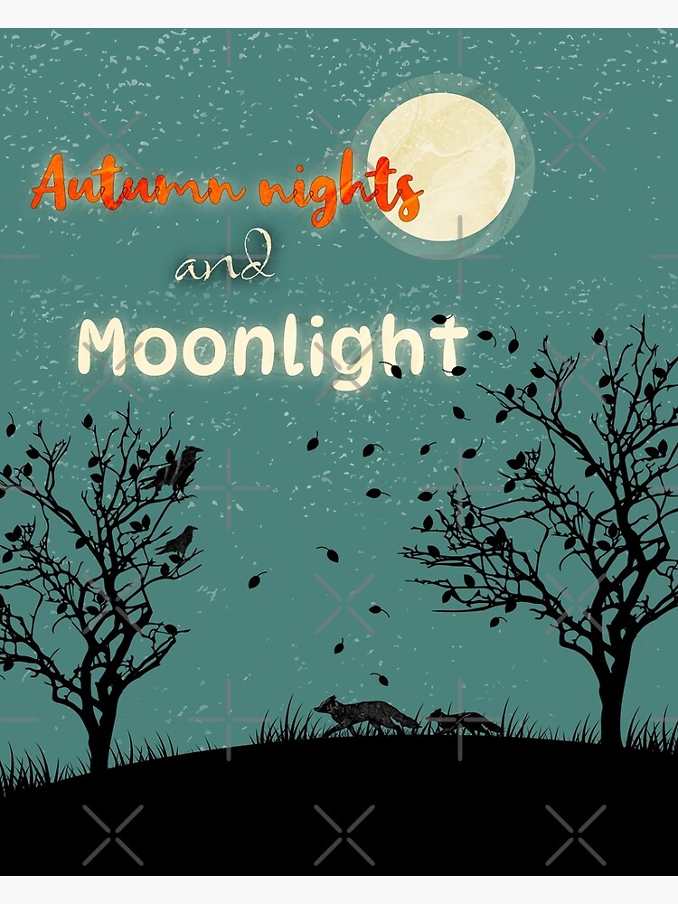 "Autumn Nights and Moonlight" Poster for Sale by MythikCreationz ...