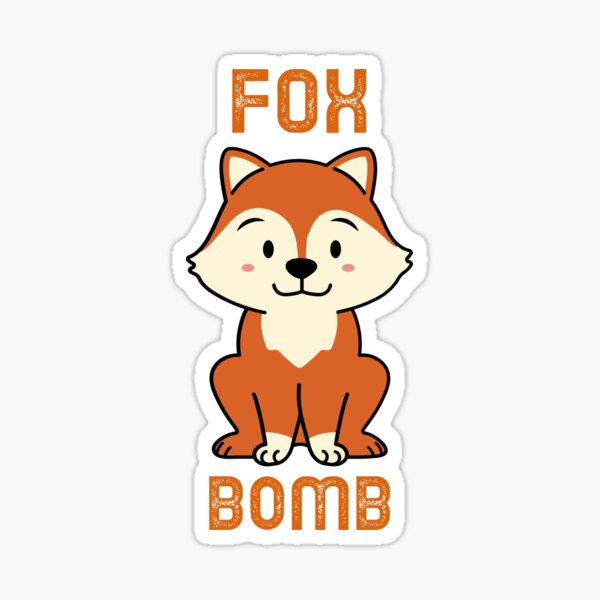 "Fox Bomb" Sticker for Sale by nona003 | Redbubble