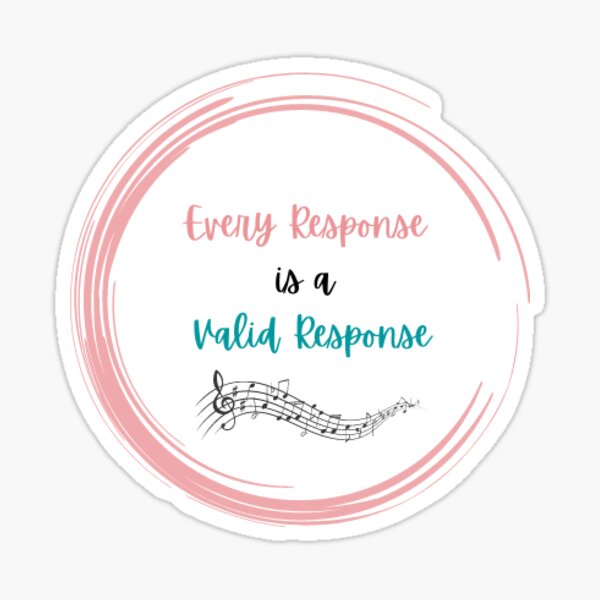 "Every Response is a Valid Response" Sticker for Sale by WRAMTAS ...