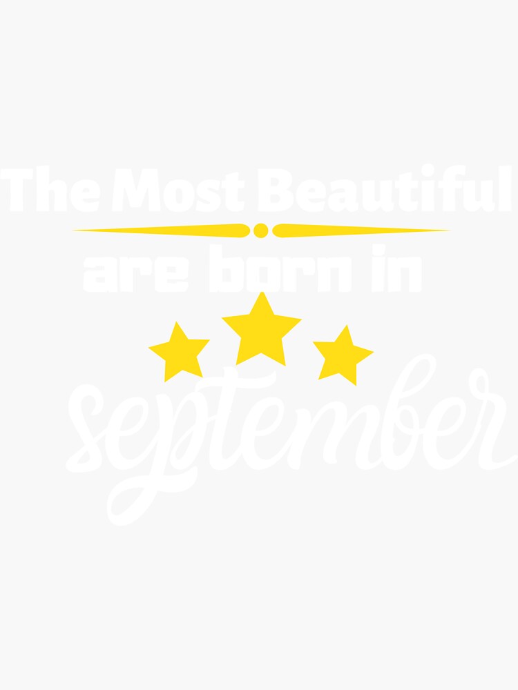 "The most beautiful born in September " Sticker for Sale by ...