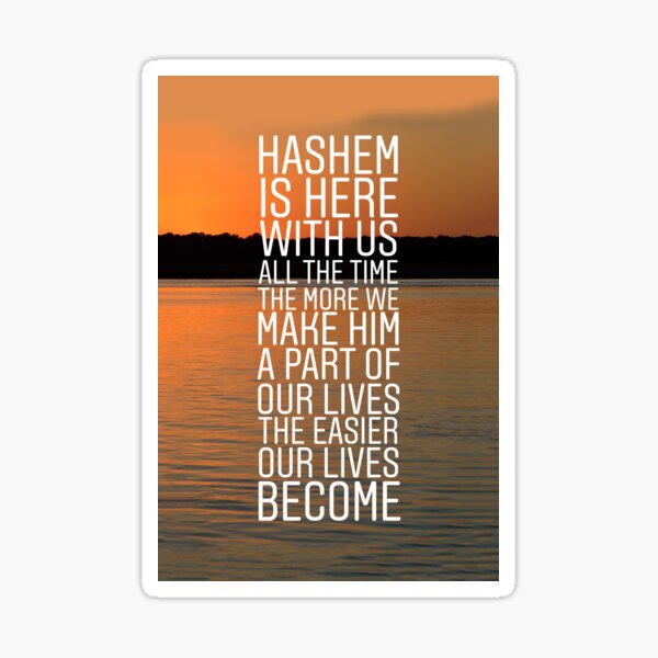 "Hashem is here with us all the time. Religious quote " Sticker for ...