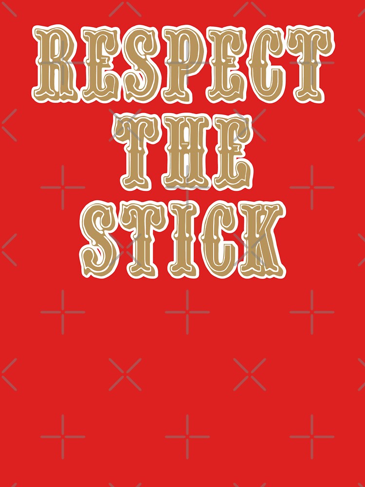 ""Respect the Stick"" T-shirt for Sale by thatDudeAZ89 | Redbubble ...
