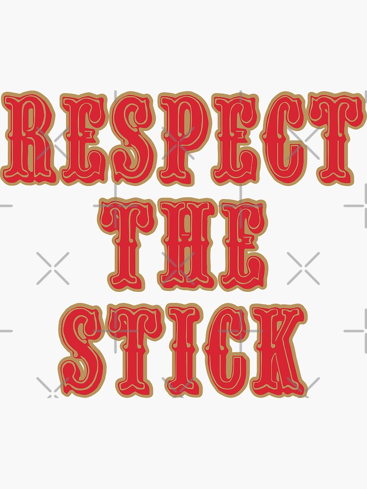 ""Respect the Stick"" Sticker for Sale by thatDudeAZ89 | Redbubble