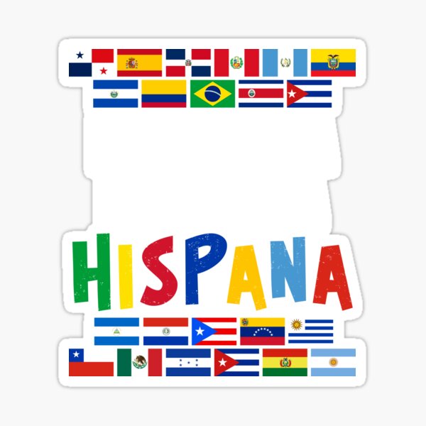 "Hispanic Heritage Month Mes De La Herencia Hispana Flags" Sticker for ...