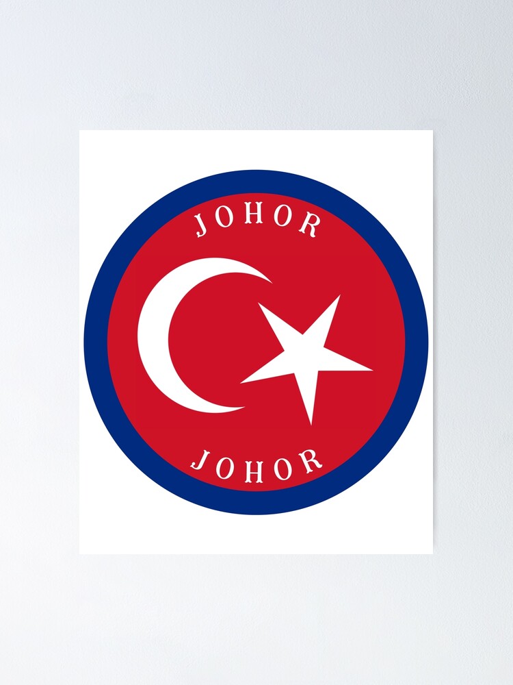 "Malaysian State of Johor" Poster for Sale by FedSherDesign | Redbubble