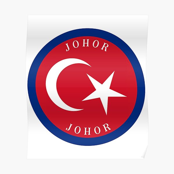 "Malaysian State of Johor" Poster for Sale by FedSherDesign | Redbubble
