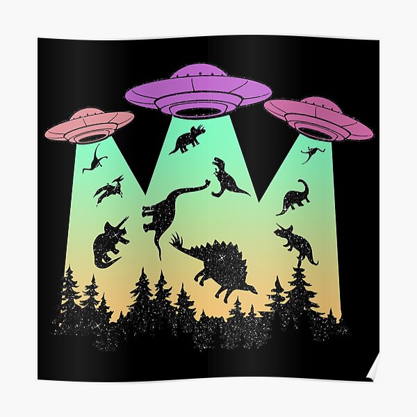 "prehistoric dinosaurs abduction by aliens with spaceships" Poster for ...