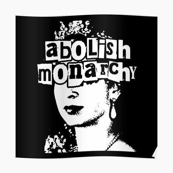 "Abolish Monarchy Queen" Poster for Sale by fossiovi | Redbubble