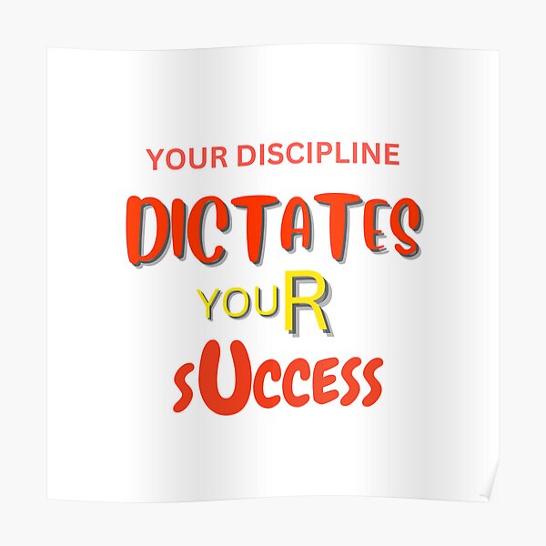 "be discipline" Poster for Sale by Galaxy8999 | Redbubble