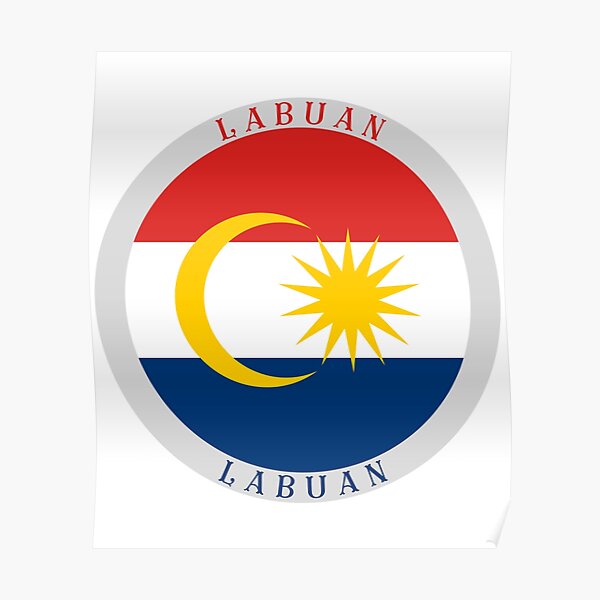 "Malaysian Territory of Labuan" Poster for Sale by FedSherDesign ...