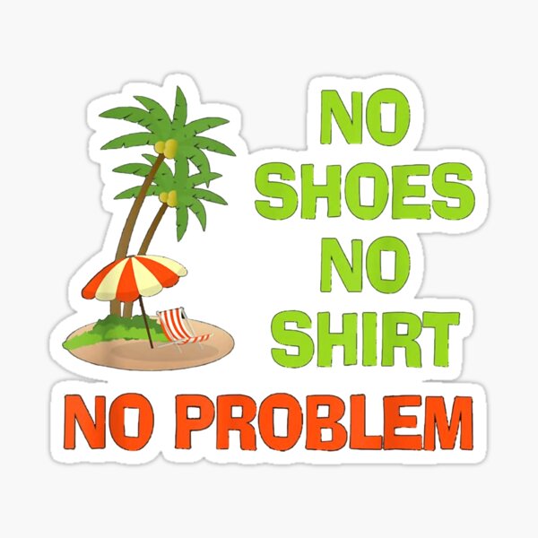 "Watercolor Vintage No Shoes No No Problem Everybody Ought" Sticker for ...