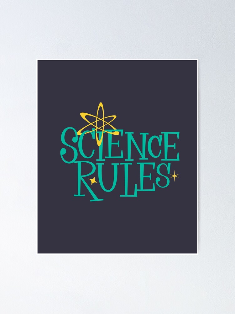 "Science Rules" Poster for Sale by SpilloDesign | Redbubble